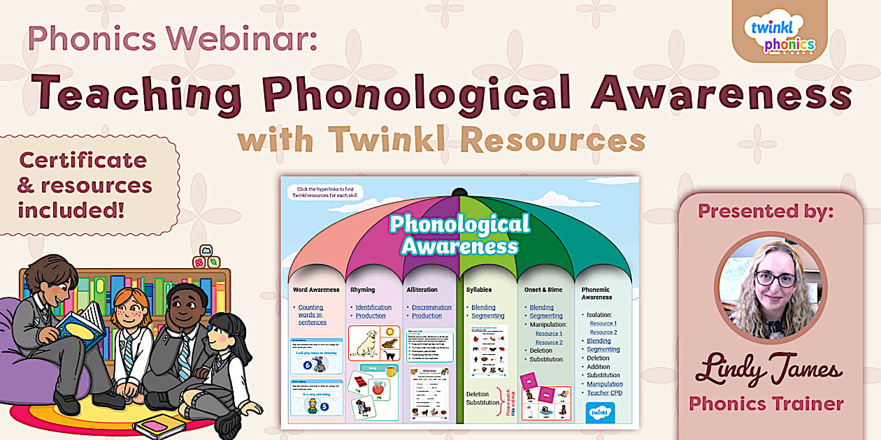 Phonics Webinar: Teaching Phonological Awareness with Twinkl Resources