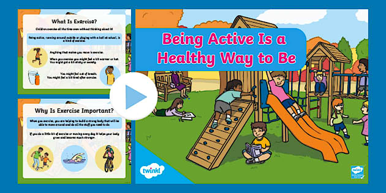 Physical Health PPT | Being Active Is a Healthy Way to Be