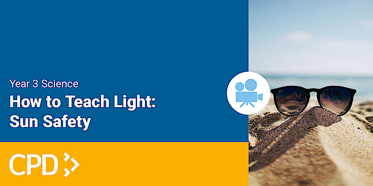 How to Teach Light in Year 3: Sun Safety (teacher made)
