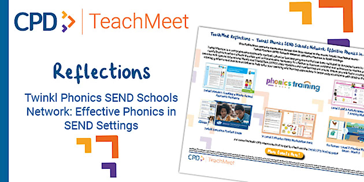 TeachMeet Reflections - Twinkl Phonics SEND Schools Network: Effective ...