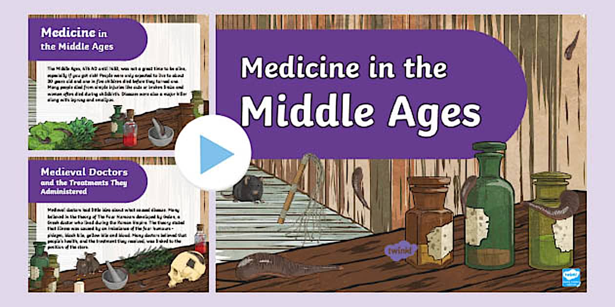 Medieval Medicine | During The Middle Ages (teacher made)