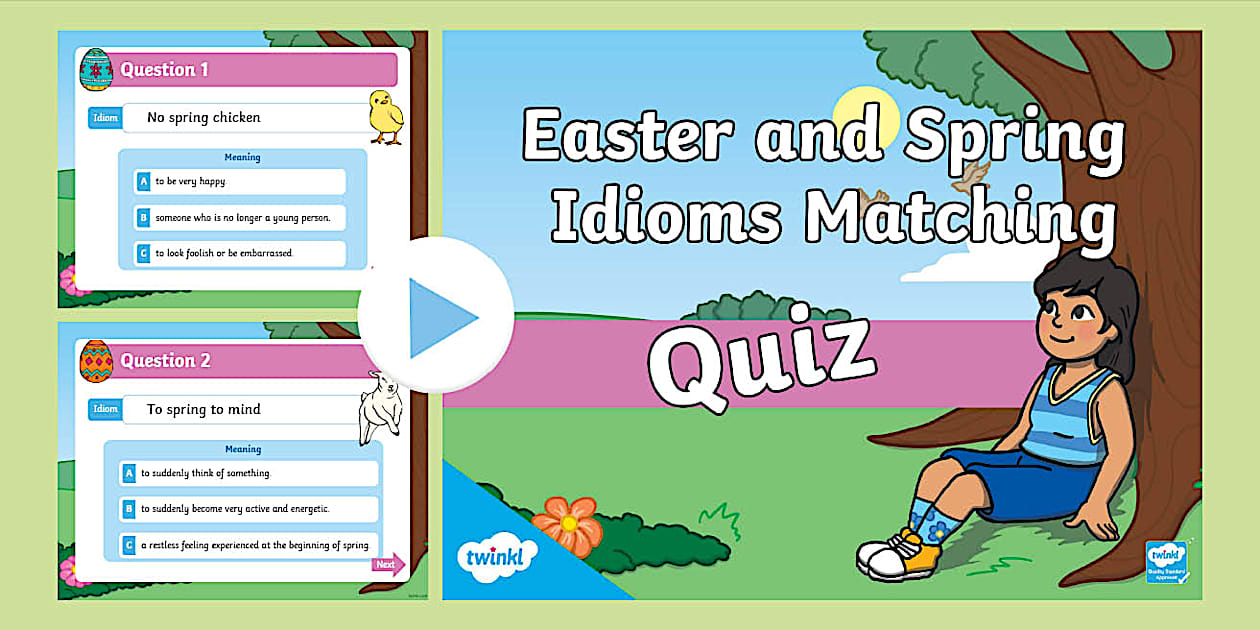 Easter and Spring Idiom Matching Quiz PowerPoint - Twinkl