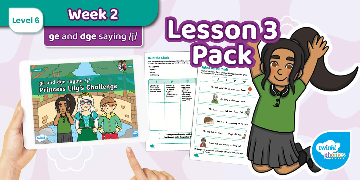 'dge' and 'ge' saying /j/ - Level 6 Week 2 Lesson 3 Weekly Pack