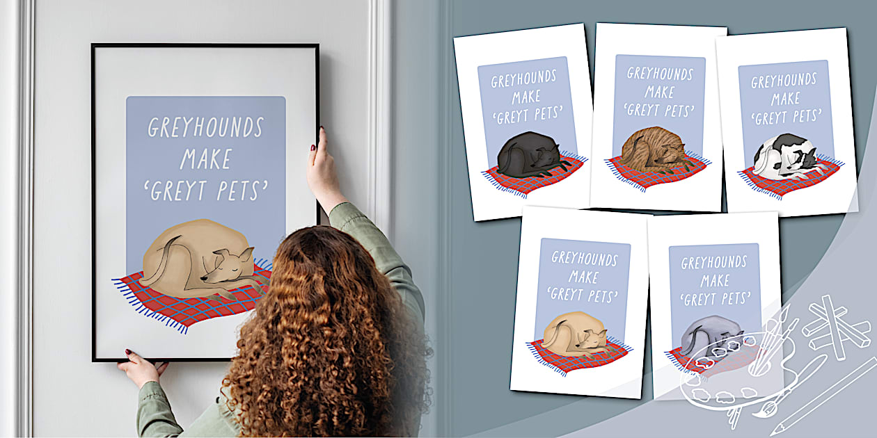 Greyhounds Make Greyt Pets Poster | Twinkl Art Gallery