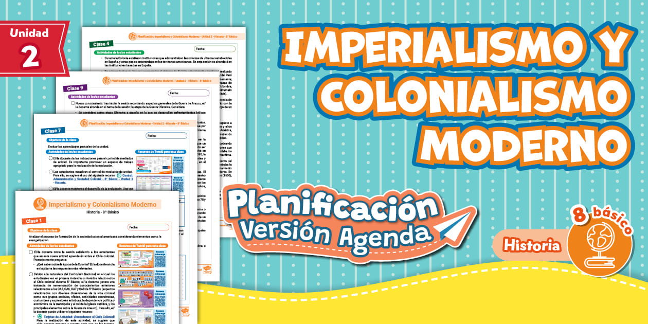 Planificación | Versión Agenda | Historia | Unidad 2 | 8°