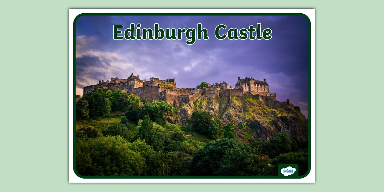 Edinburgh Castle Display Poster (teacher made) - Twinkl