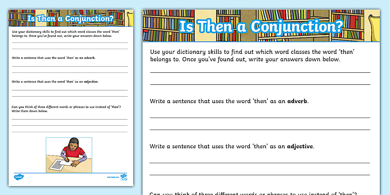 Is Then a Conjunction? Activity Sheet (teacher made) Is Then a Conjunction? Activity Sheet (teacher made)