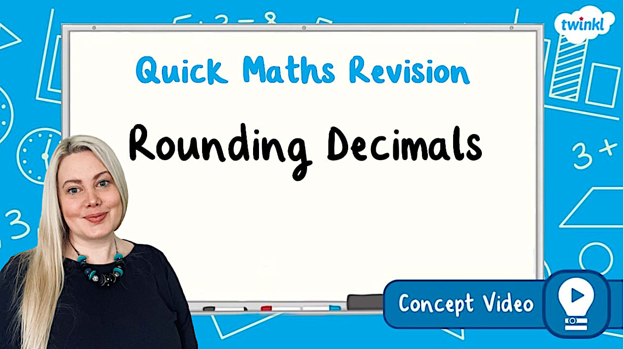 👉 Rounding Decimals | KS2 Maths Concept Video - Twinkl