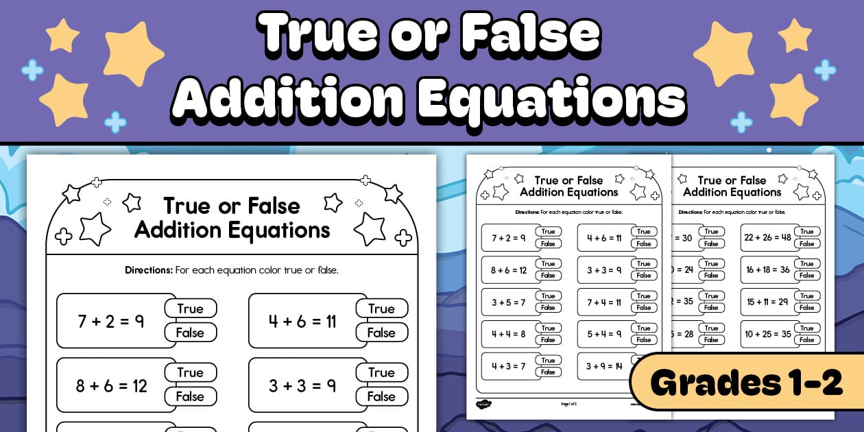 True or False Addition Equations Worksheet for 1st-2nd Grade