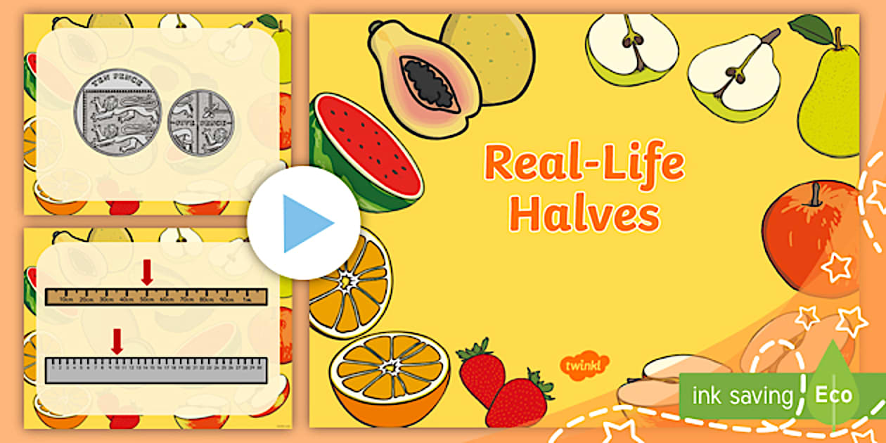 👉 Real-Life Halves PowerPoint (Ages 5 - 6) | Parents | Maths