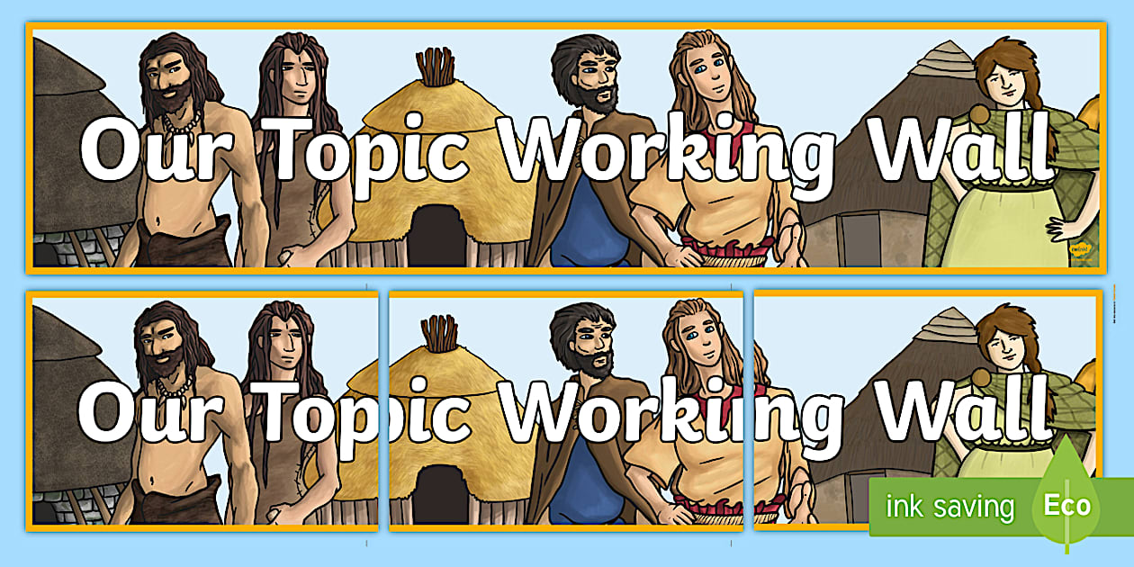 Our Topic Working Wall Display Banner - Stone Age to the Iron Age Display