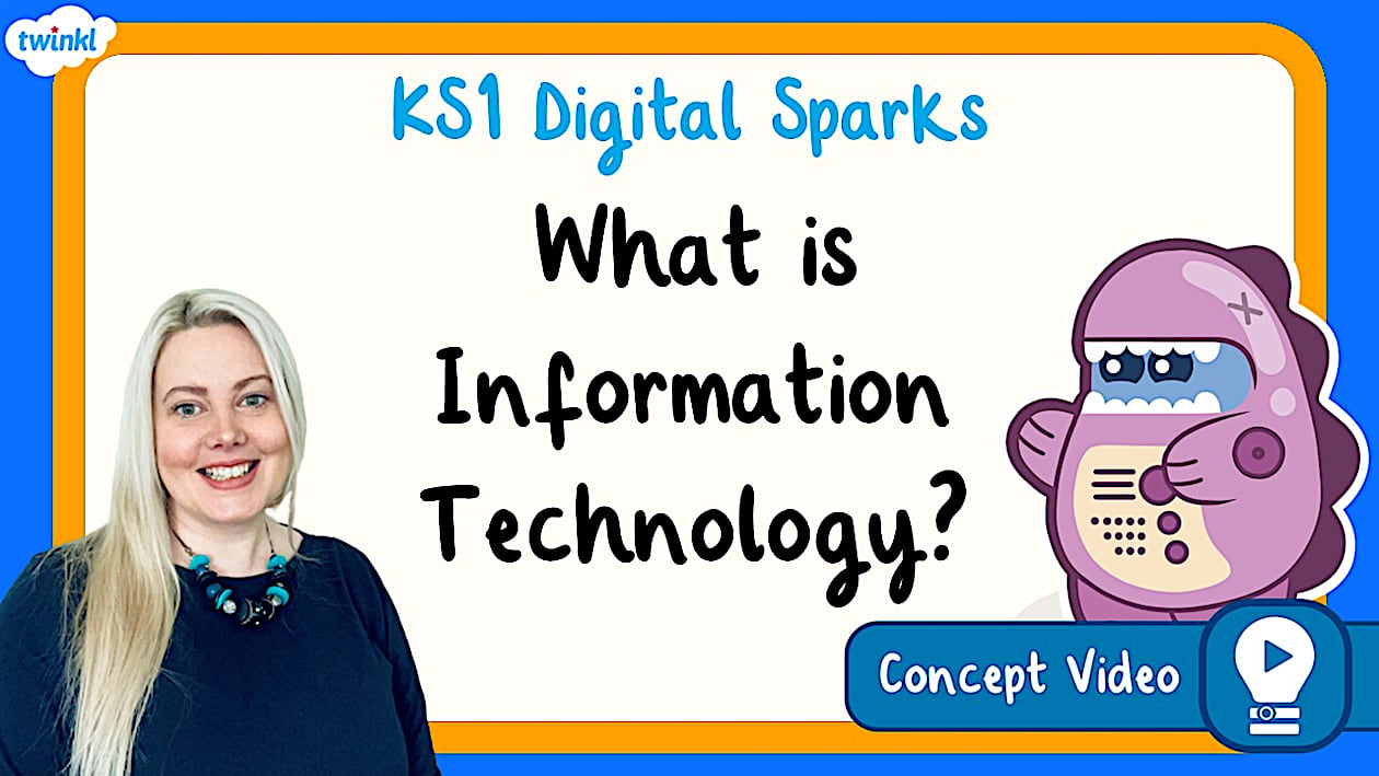 What Is Information Technology? | Digital Sparks KS1 Computing Concept ...