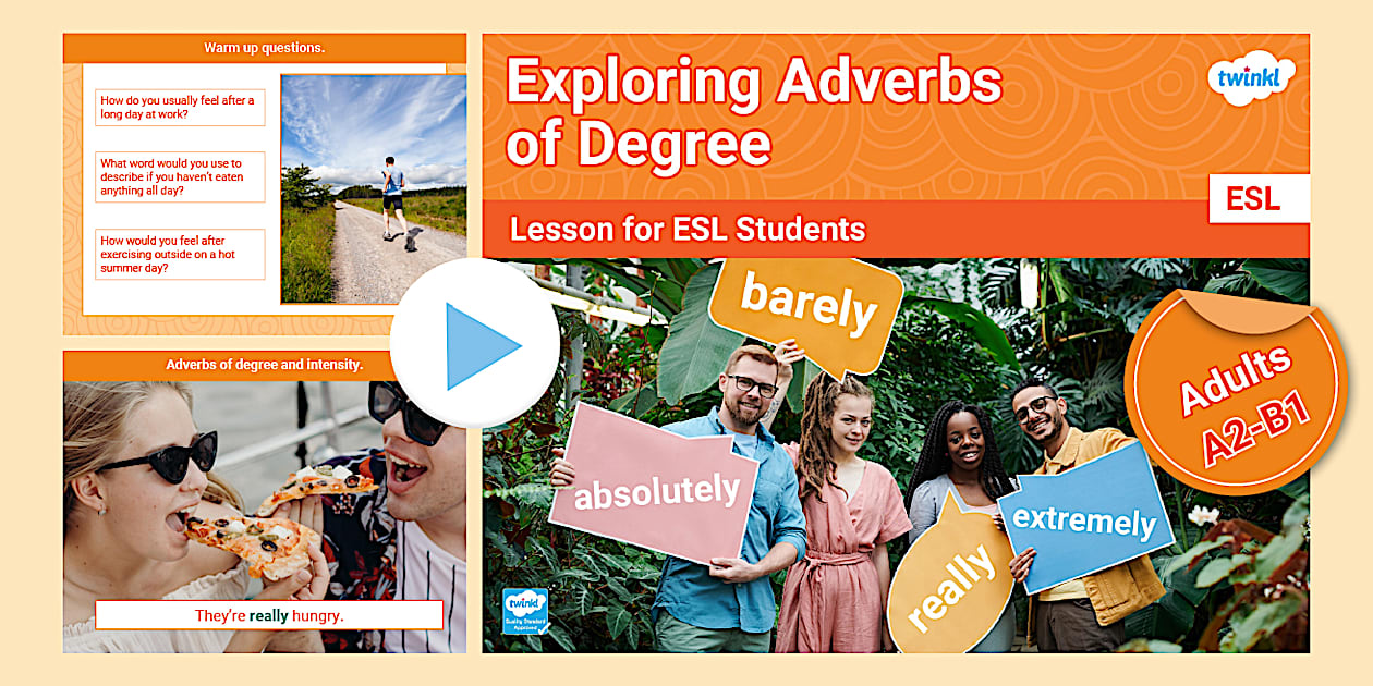 ESL Exploring Adverbs of Degree [Adults, A2-B1] - Twinkl