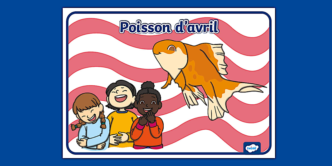 Affiche : Poisson d'avril (teacher made) - Twinkl