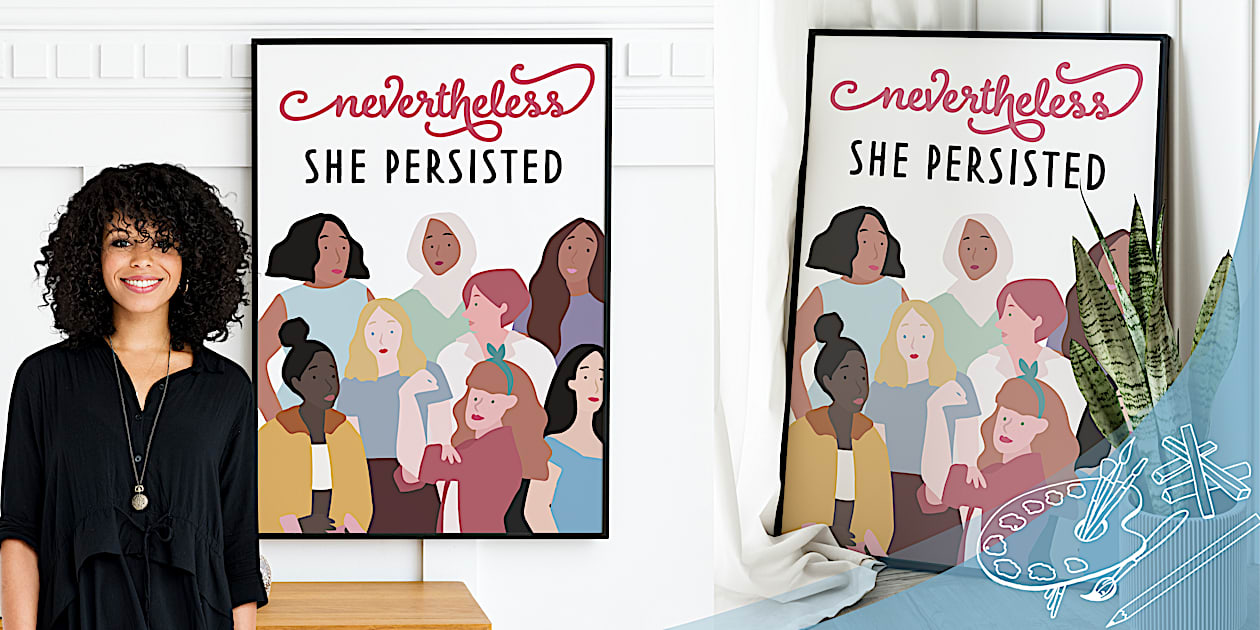 Nevertheless She Persisted International Women’s Day Poster