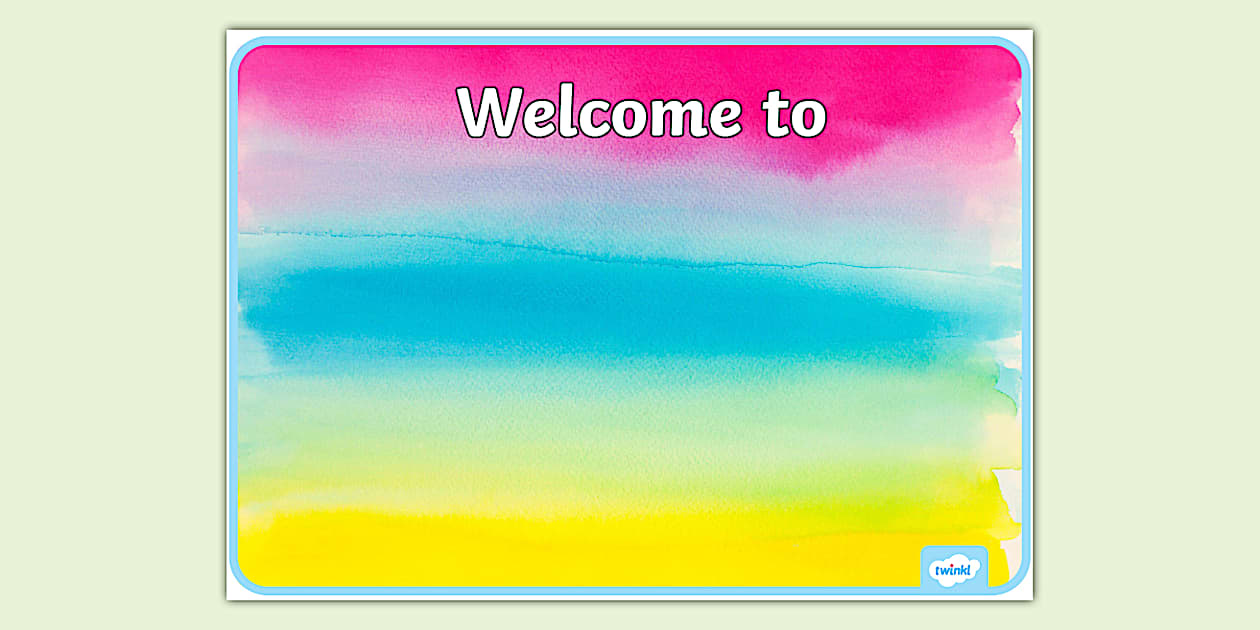 Rainbow Watercolour Editable Welcome to Display Poster
