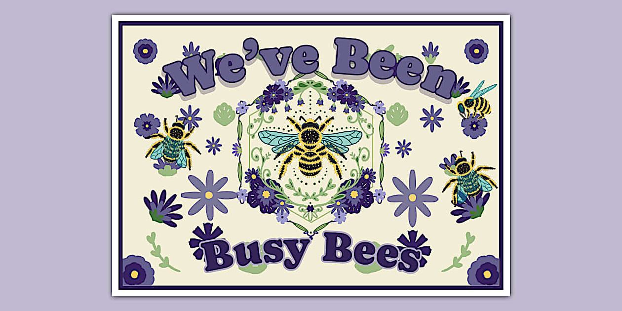 Bee-Themed We've Been Busy Bees Display Poster - Twinkl