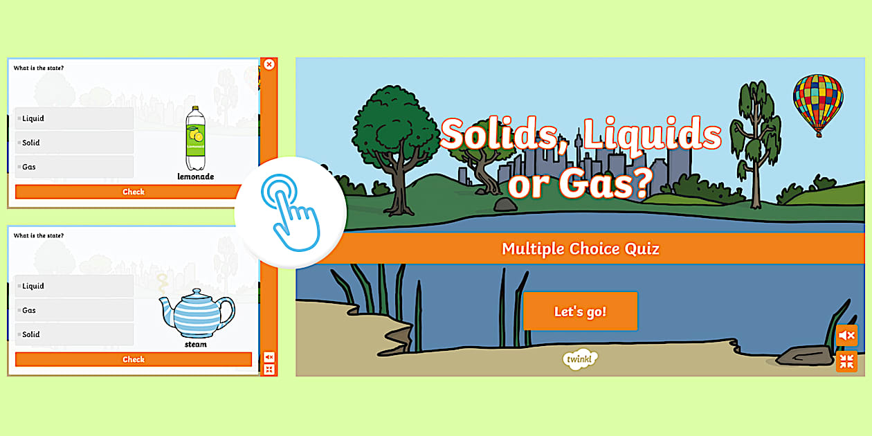 Solids, Liquids or Gas Multiple-Choice Quiz - Twinkl