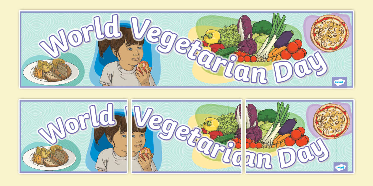 World Vegetarian Day Display Banner (Teacher-Made) - Twinkl