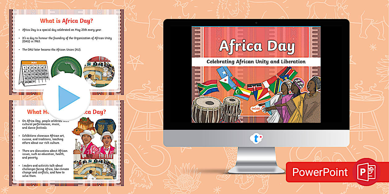 What is Africa Day All About? PowerPoint I Resource I Twinkl