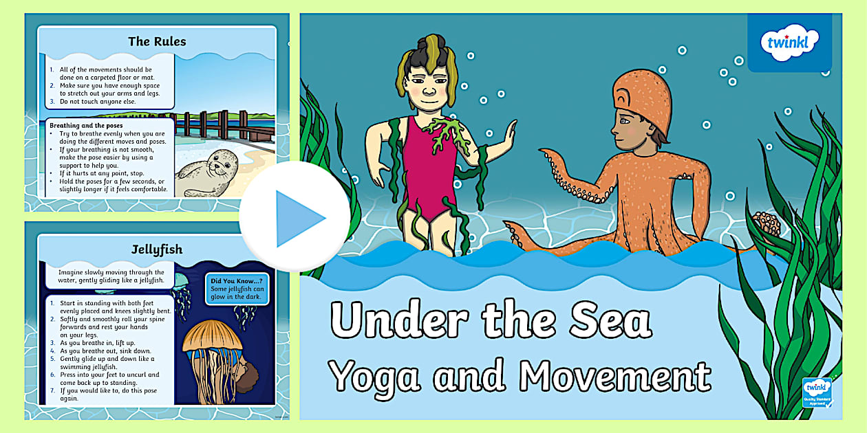Under the Sea Yoga and Movement PowerPoint - Twinkl