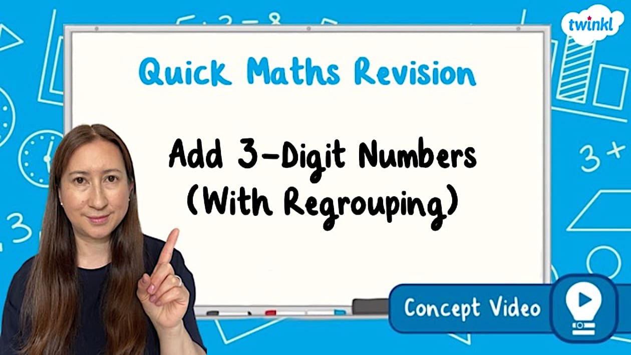 👉 Add 3-Digit Numbers (With Regrouping) | KS2 Maths Concept Video