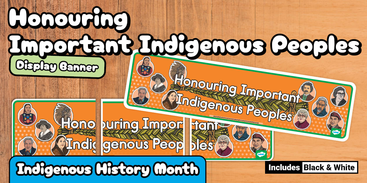 Honouring Important Indigenous Peoples Display Banner