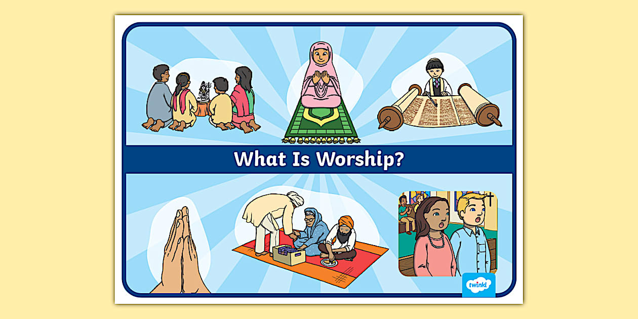 What Is Worship? Display Poster (teacher made) - Twinkl