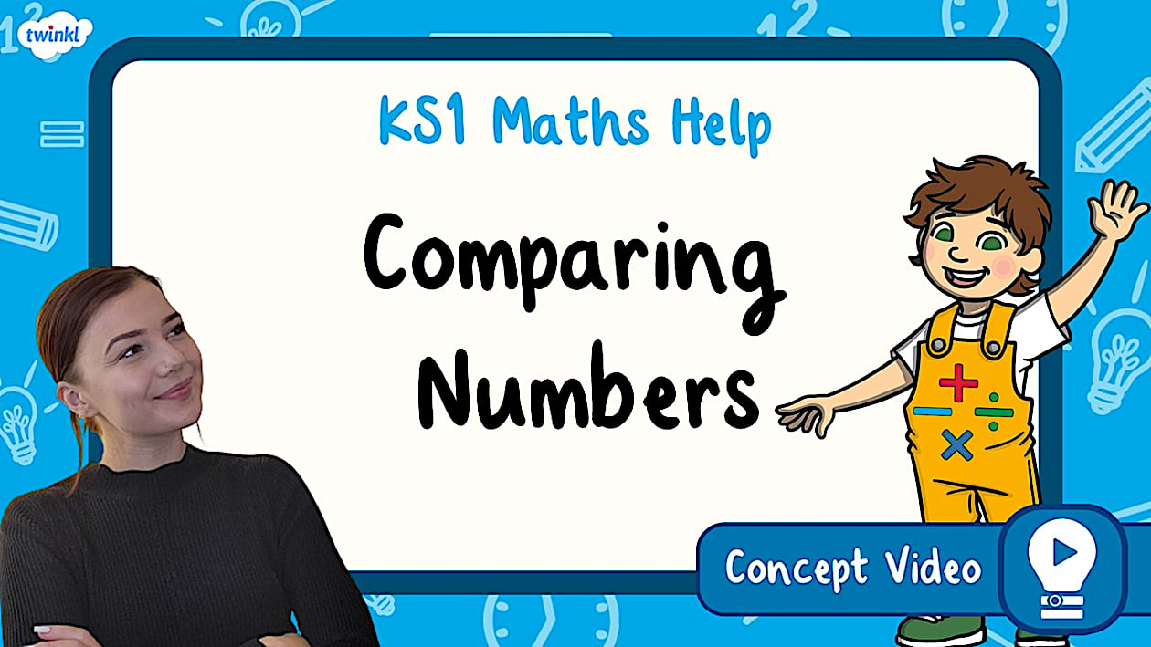 👉 Comparing Numbers | KS1 Maths Concept Video - Twinkl
