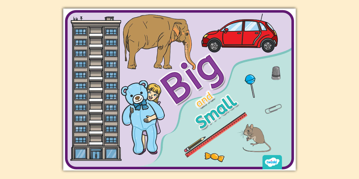 Big and Small Display Poster (teacher made) - Twinkl