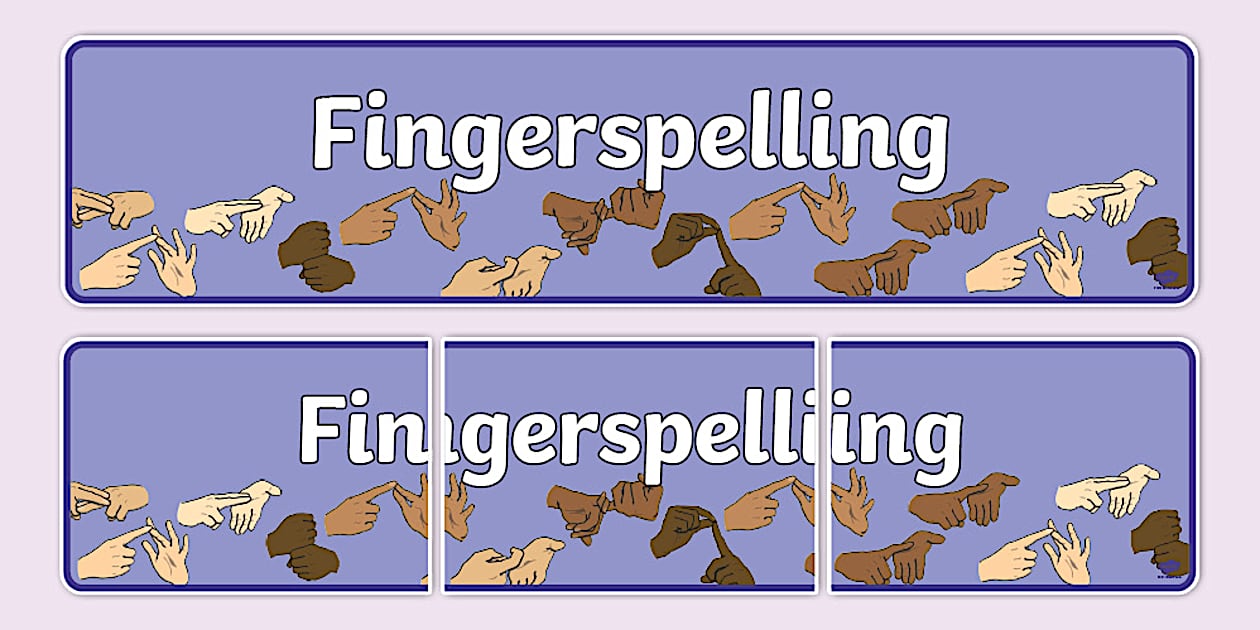 Fingerspelling Display Banner (Teacher-Made) - Twinkl