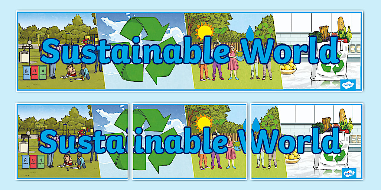 Sustainable World Display Banner (teacher made) - Twinkl