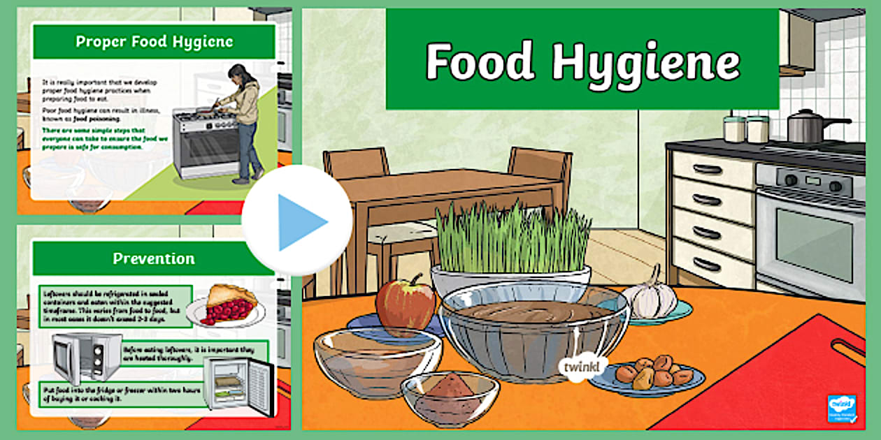 Proper Food Hygiene PowerPoint (teacher made) - Twinkl