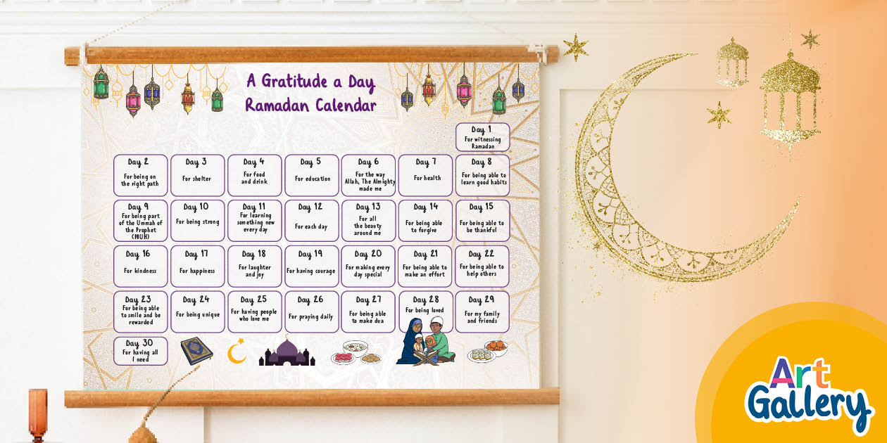 A Gratitude a Day Ramadan Calendar Poster - Twinkl