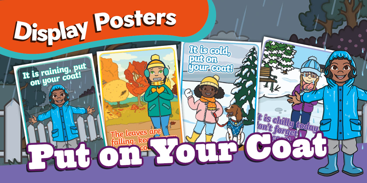 Put on Your Coat Display Posters (teacher made) - Twinkl
