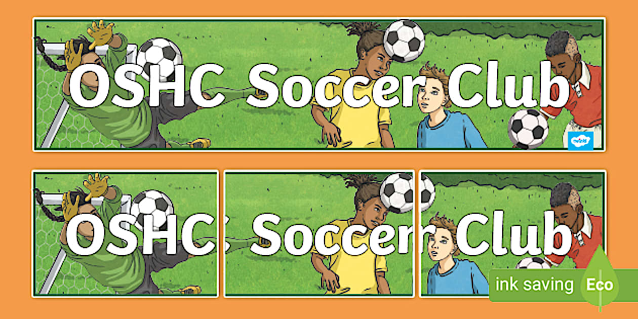 OSHC Soccer Club Display Banner - Twinkl
