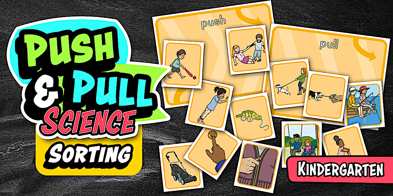 Kindergarten Push and Pull Sorting Cards - Twinkl