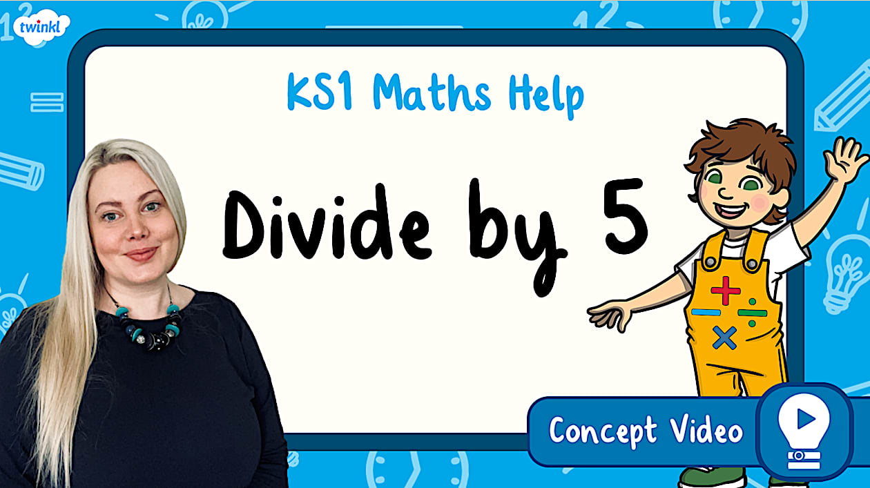 👉 Divide by 5 (Multiplication and Division) | KS1 Maths Concept Video