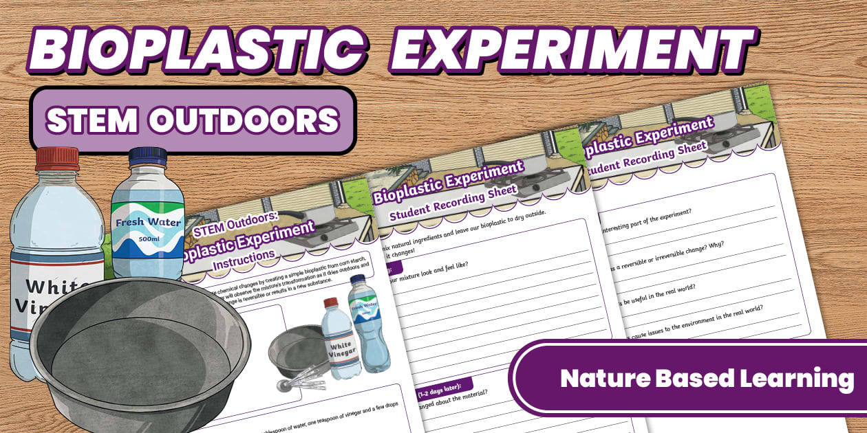 STEM Outdoors: Bioplastic Experiment (teacher made) - Twinkl