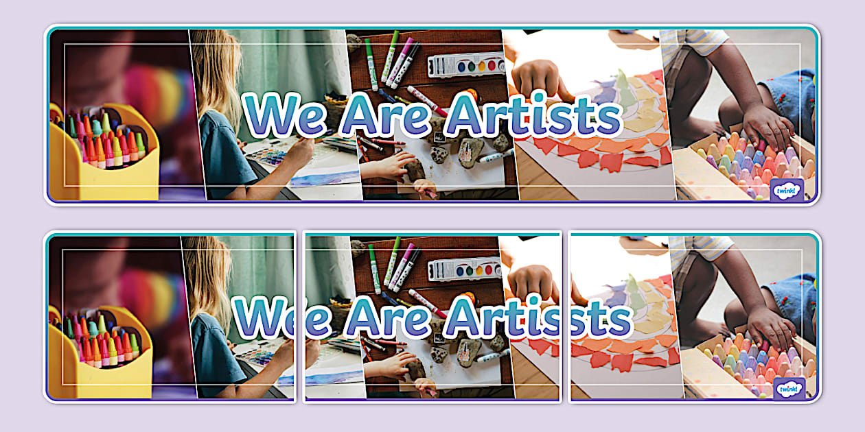 We Are Artists Photo Display Banner (teacher made) - Twinkl