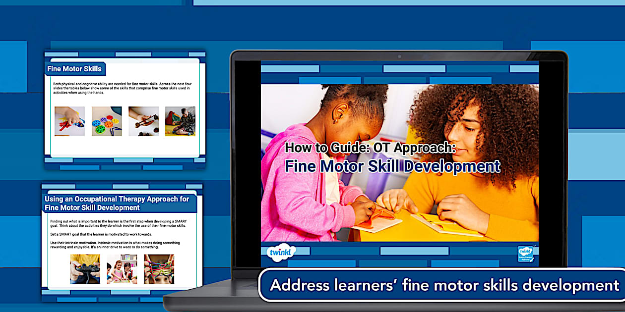 How to Guide: OT Approach: Fine Motor Skill Development