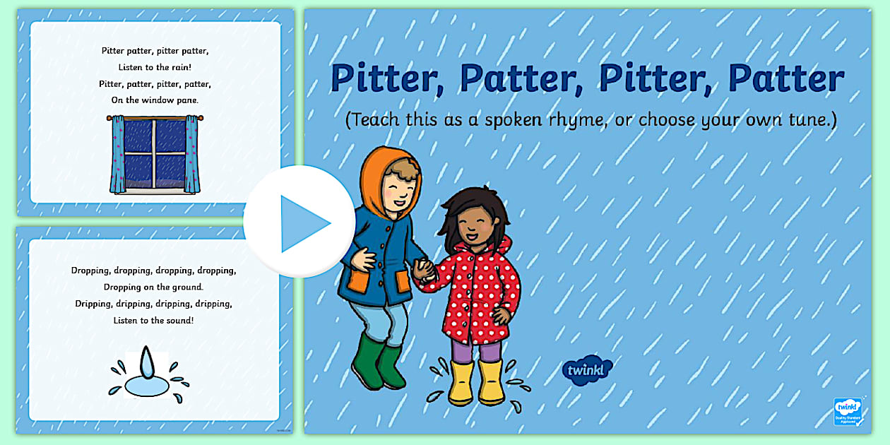 Pitter Patter Pitter Patter Rhyme Song PowerPoint - Twinkl