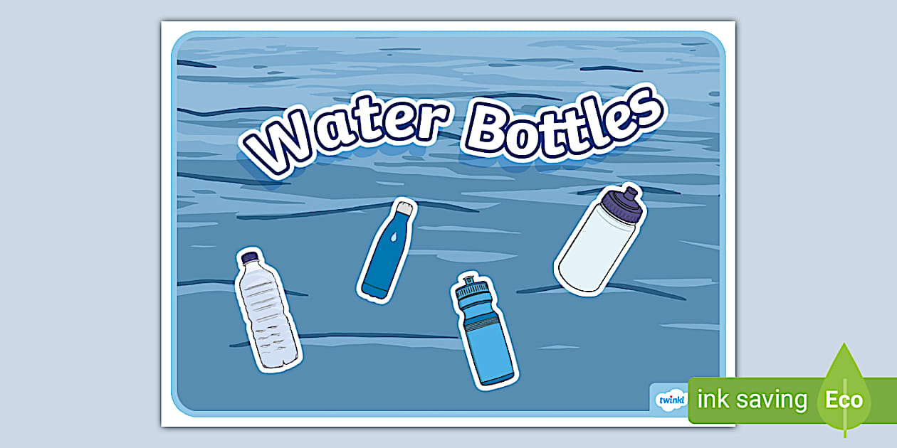 Water Bottles Display Poster (Lehrer gemacht) - Twinkl