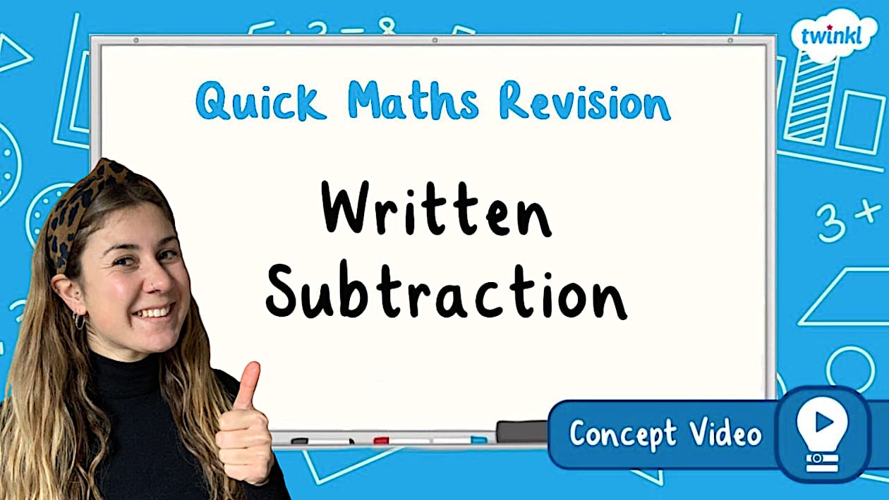 👉 Written Subtraction l KS2 Maths Concept Video - Twinkl