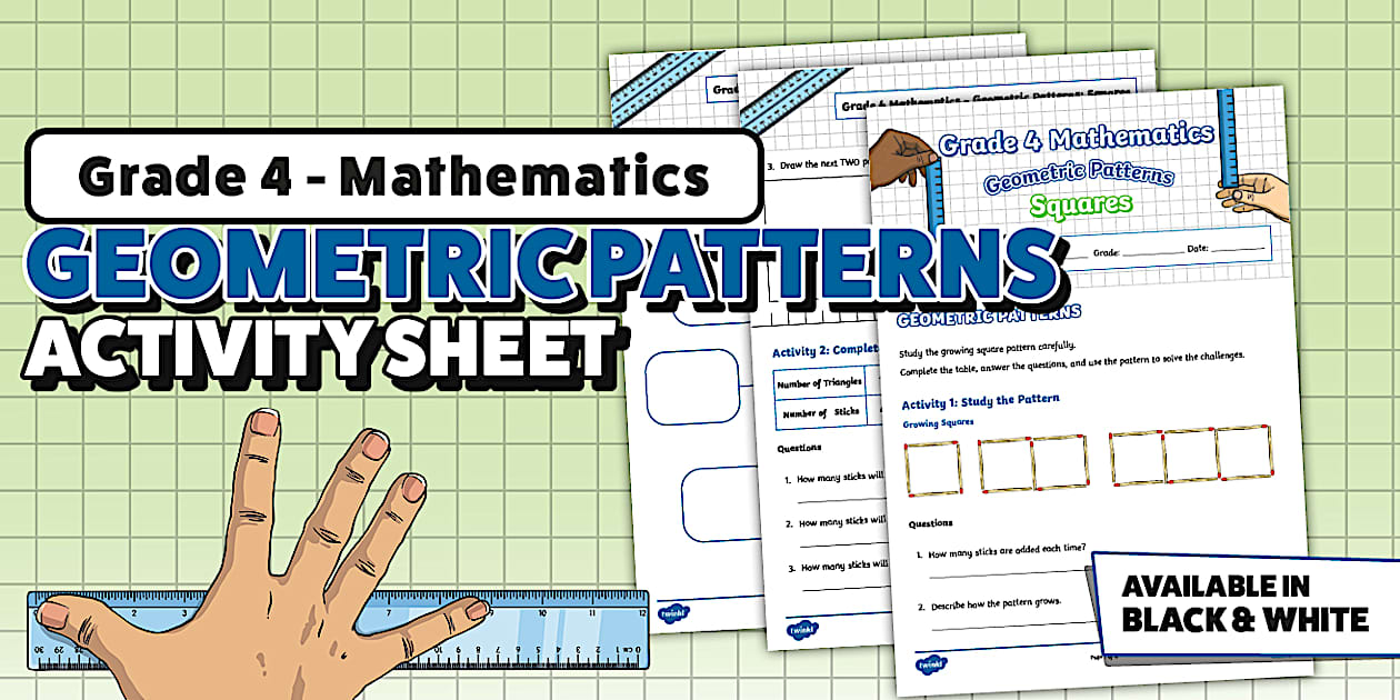 Grade 4 - Mathematics - Term 3 - Geometric Patterns - Activity Sheet (CAPS
