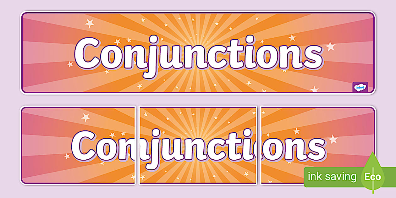 Conjunctions Display Banner (teacher made) - Twinkl