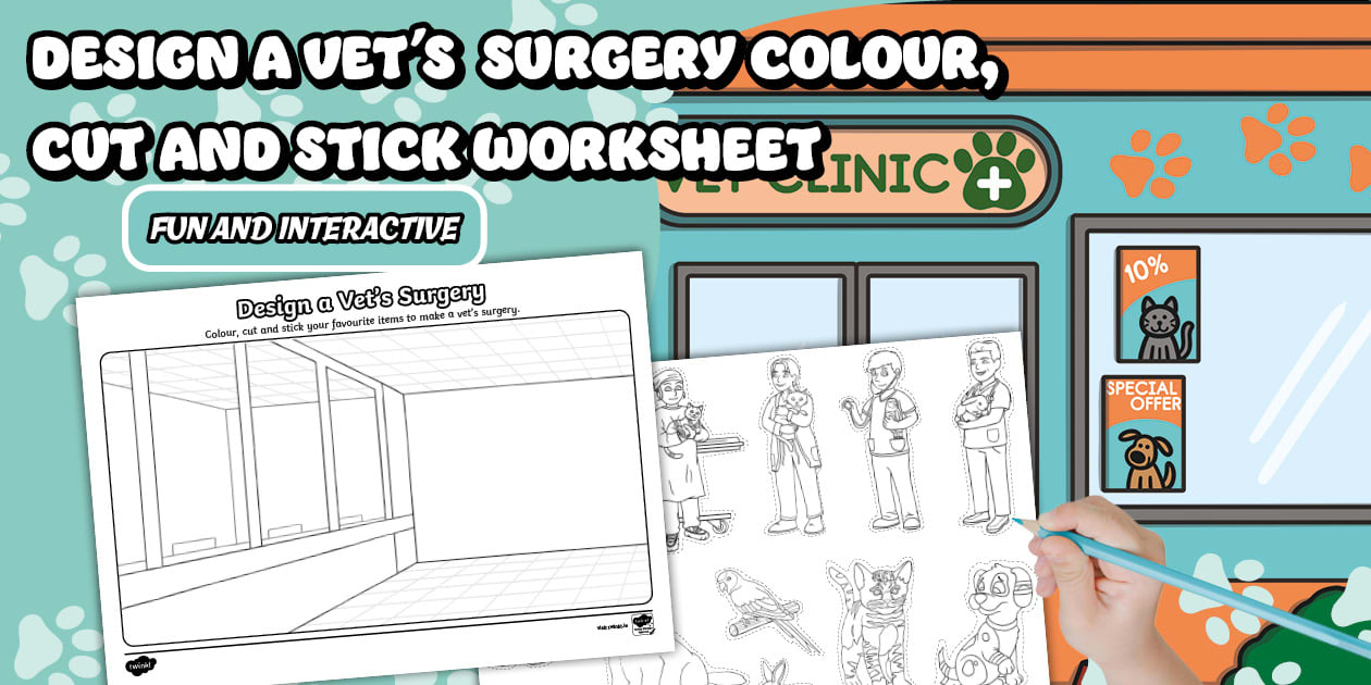 Design a Vet's Surgery Colour, Cut and Stick Worksheet