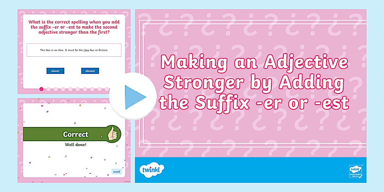 Making an Adjective Stronger by Adding the Suffix SPaG PowerPoint