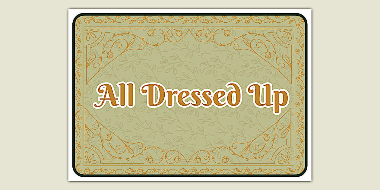 All Dressed Up Display Poster