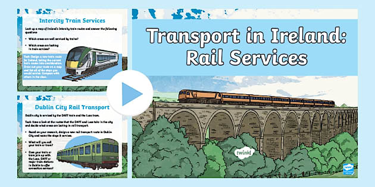 Transport in Ireland: Rail Services PowerPoint - Twinkl